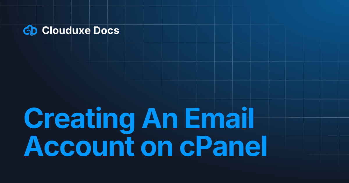 Creating An Email Account on cPanel | Clouduxe Docs