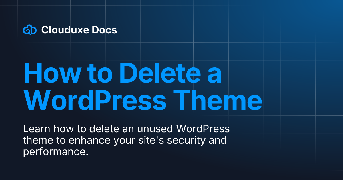 How to Delete a WordPress Theme | Clouduxe Docs