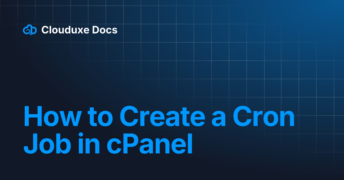 How to Create a Cron Job in cPanel | Clouduxe Docs