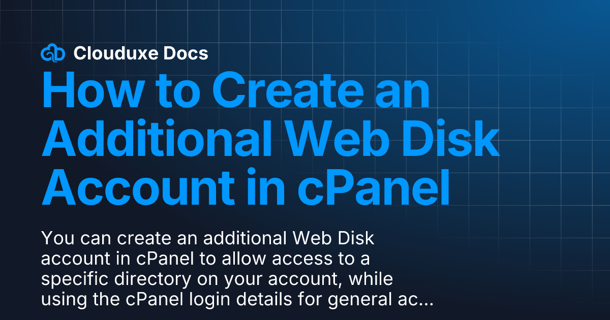 How To Create An Additional Web Disk Account In Cpanel Clouduxe Docs 3937