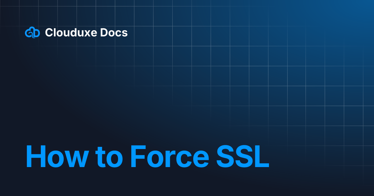 How To Force Ssl Clouduxe Docs