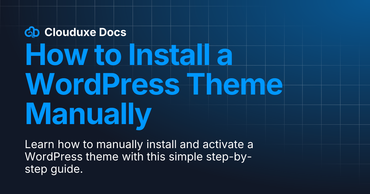 How to Install a WordPress Theme Manually | Clouduxe Docs