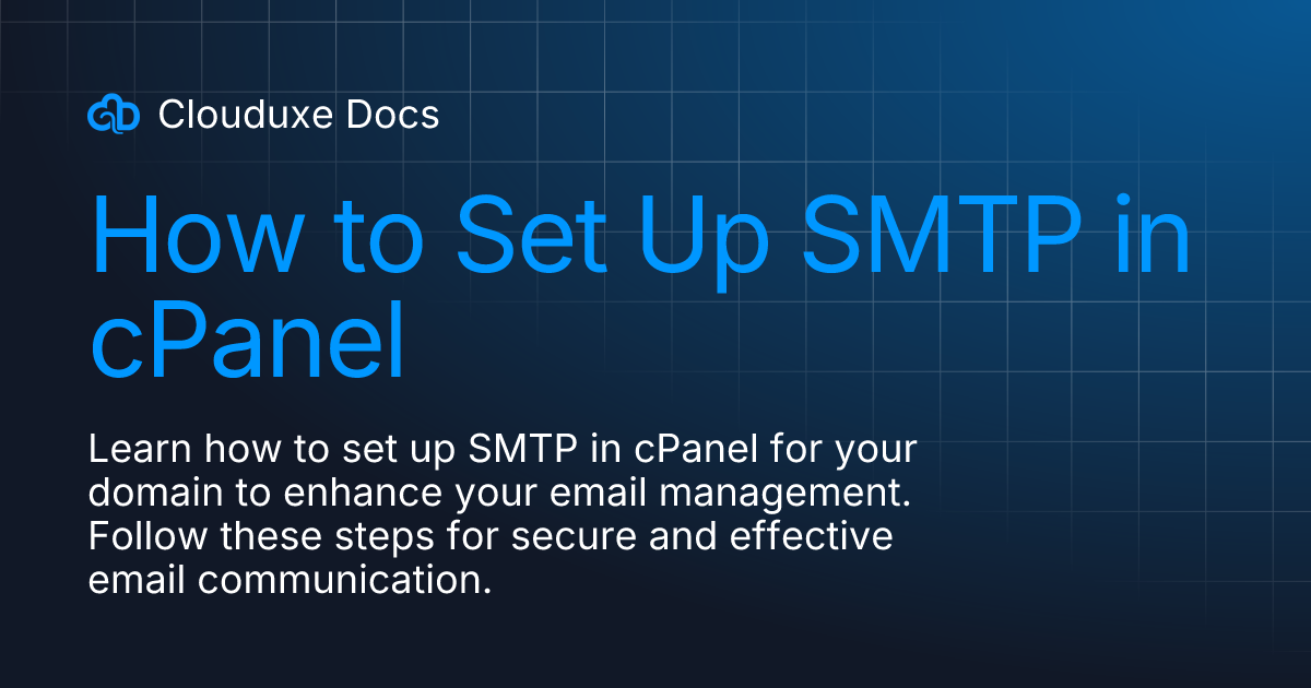 How to Set Up SMTP in cPanel | Clouduxe Docs