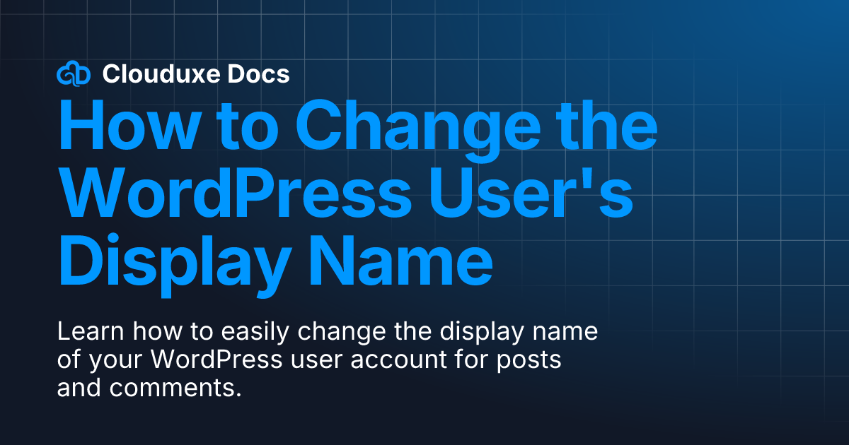 How to Change the WordPress User's Display Name | Clouduxe Docs