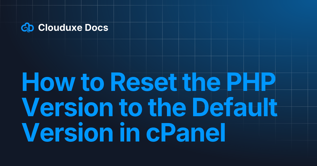 How To Reset The Php Version To The Default Version In Cpanel 2391
