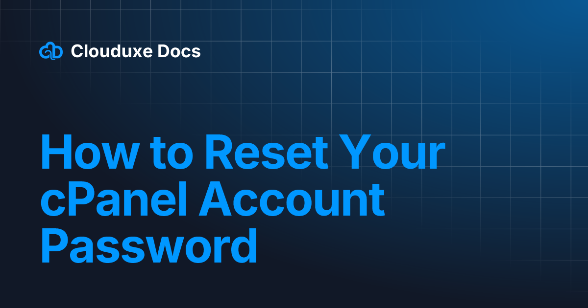How to Reset Your cPanel Account Password | Clouduxe Docs