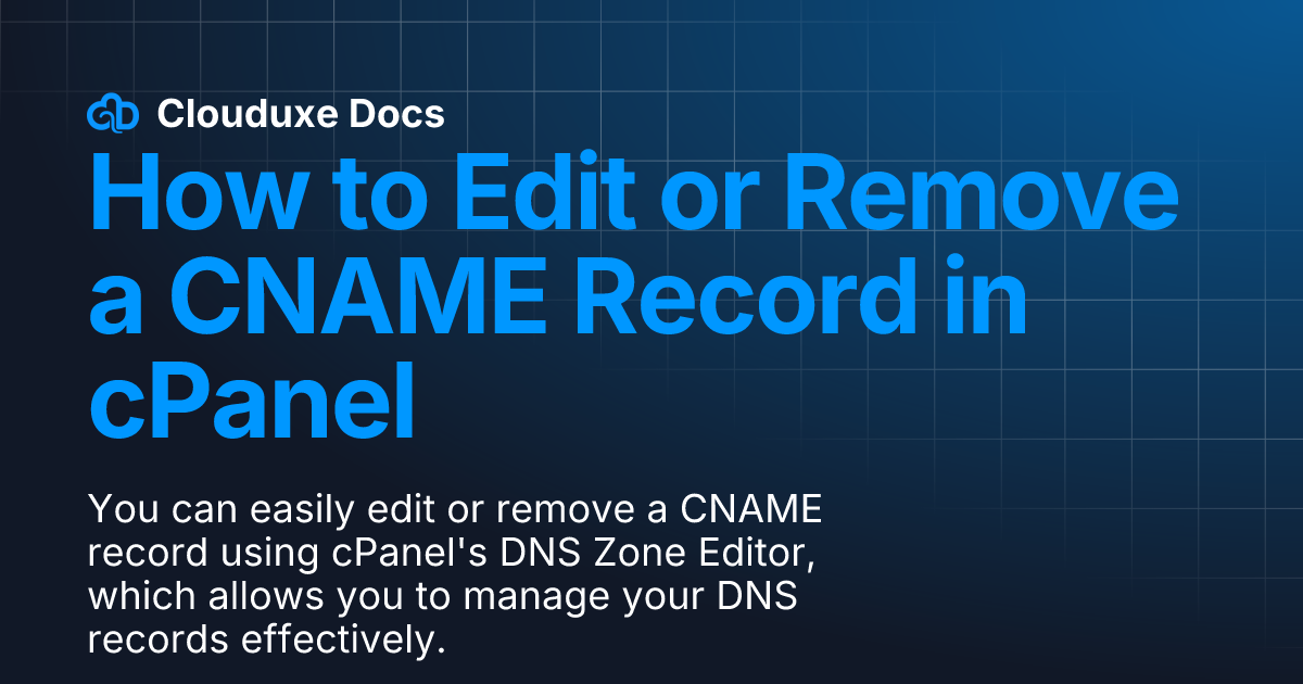 How To Edit Or Remove A Cname Record In Cpanel Clouduxe Docs